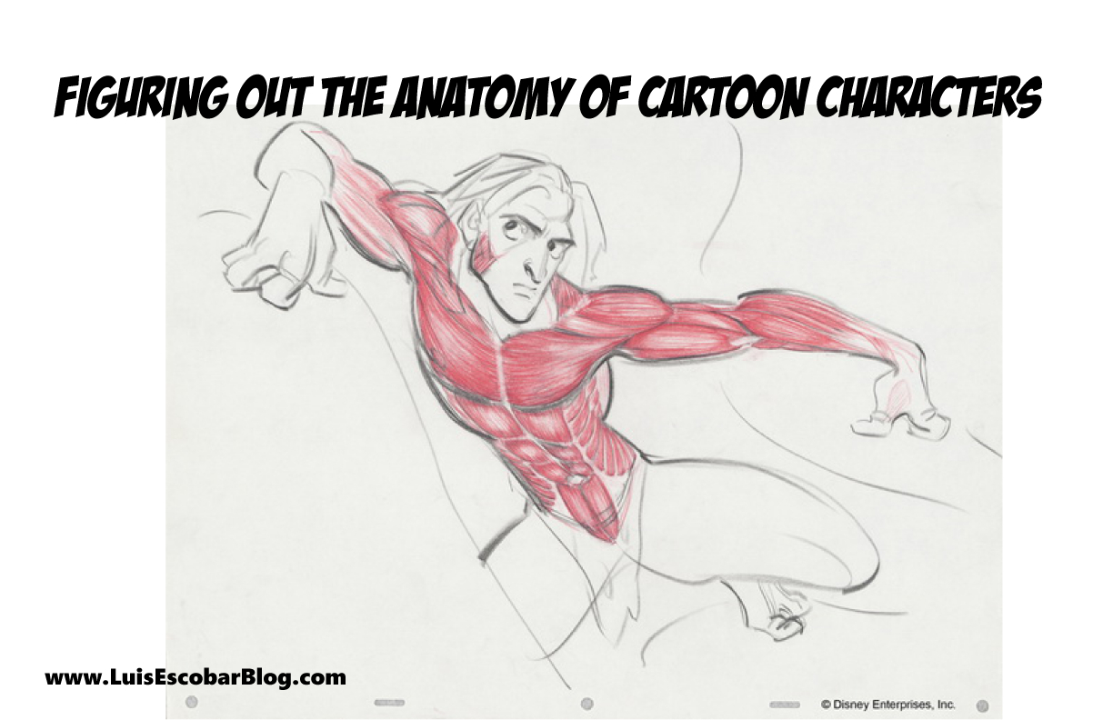 Figuring Out The Anatomy Of Cartoon Characters Luis Illustrated Blog